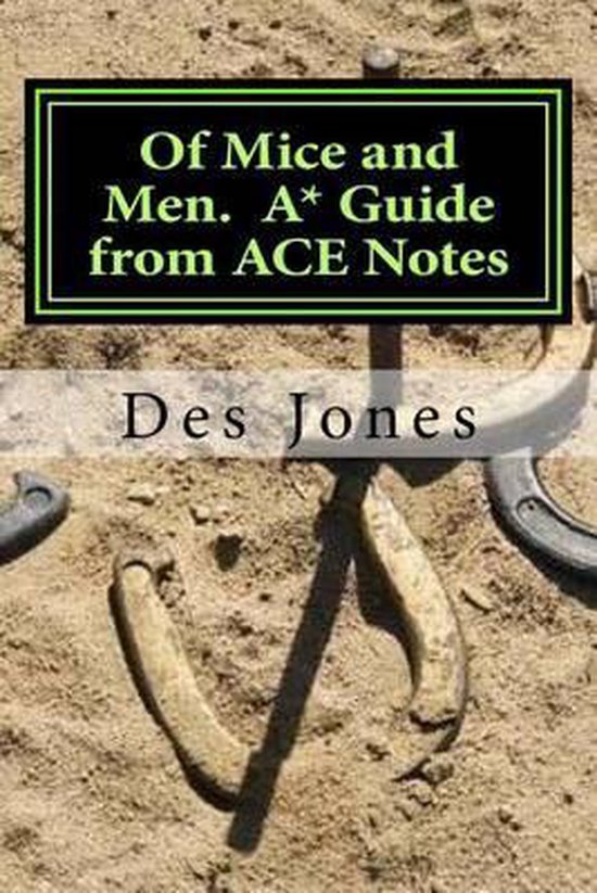 Ace Notes- Of Mice and Men. A* Guide from ACE Notes, Des Jones ...