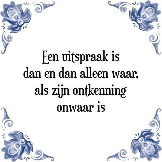Grappig Tegeltje met Spreuk (Grappige Uitspraken): Een uitspraak is dan ...