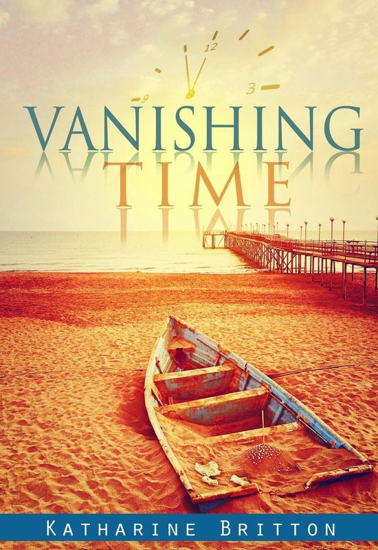 Vanishing Time (ebook), Katharine Britton | 9781533703347 | Boeken | bol.com
