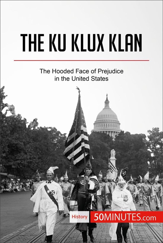 History - The Ku Klux Klan (ebook), 50Minutes | 9782808002509 | Boeken ...