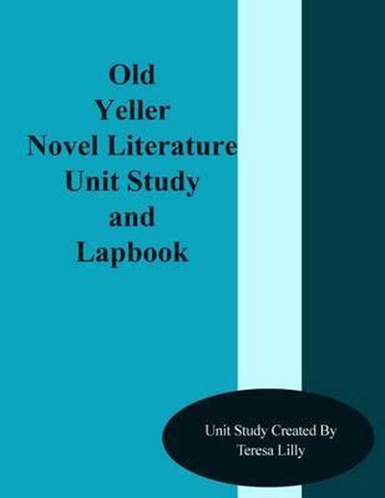 Old Yeller Novel Literature Unit Study and Lapbook, Teresa Ives Lilly ...
