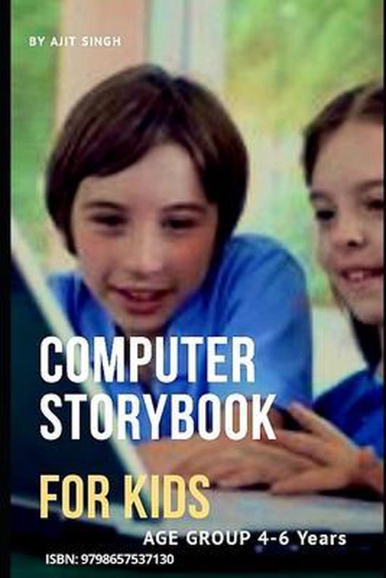 Computer Storybook For Kids | 9798657537130 | Ajit Singh | Boeken | bol.com