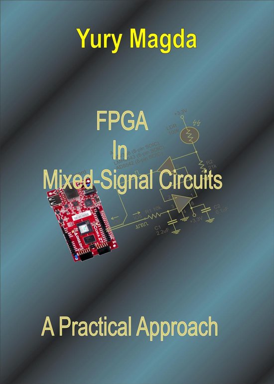 FPGA In Mixed-Signal Circuits: A Practical Approach (ebook), Yury Magda ...