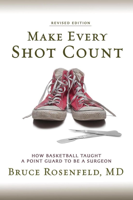 Make Every Shot Count (ebook), Bruce Rosenfeld | 9781733751636 | Boeken ...