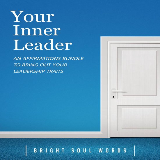 Your Inner Leader: An Affirmations Bundle to Bring Out Your Leadership ...