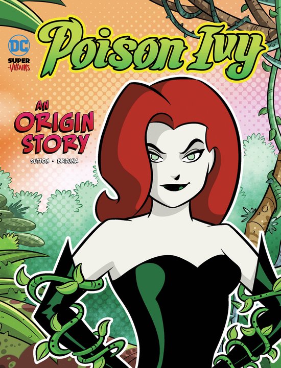 DC Super-Villains Origins- Poison Ivy An Origin Story, Laurie S Sutton ...