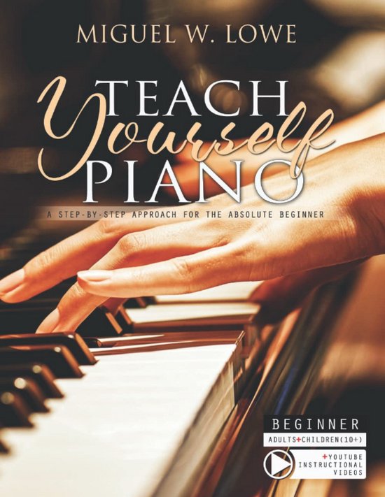 Leer Zelf Piano Spelen: Stap-voor-Stap Methode voor Absolute Beginners ...