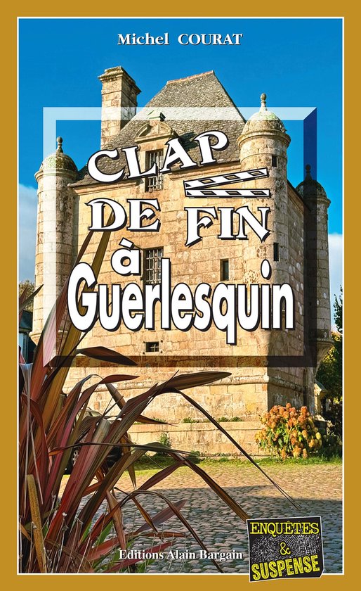 Les enquêtes de Laure Saint-Donge 26 - Clap de fin à Guerlesquin (ebook ...