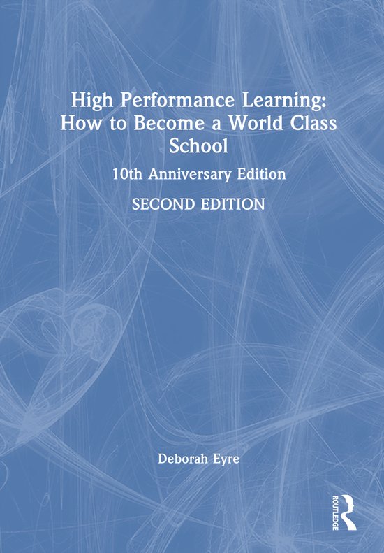 High Performance Learning: How to Become a World-Class School, Deborah ...