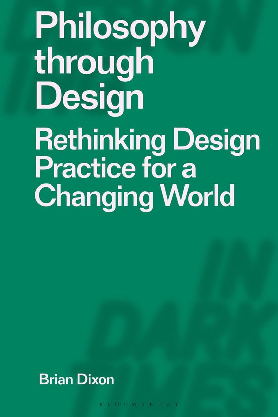 Designing in Dark Times - Philosophy through Design (ebook), Brian ...