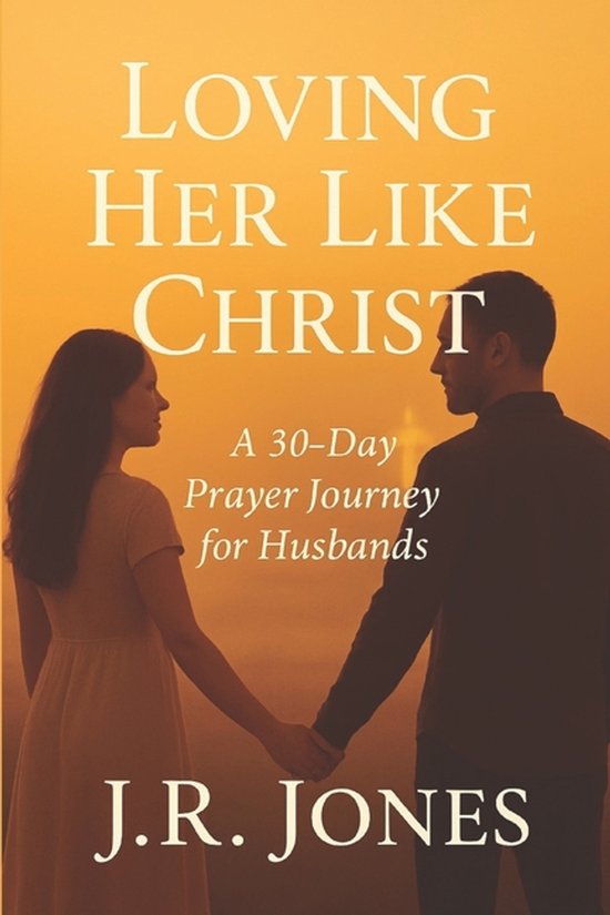 Loving Her Like Christ, J R Jones | 9798273200425 | Boeken | bol