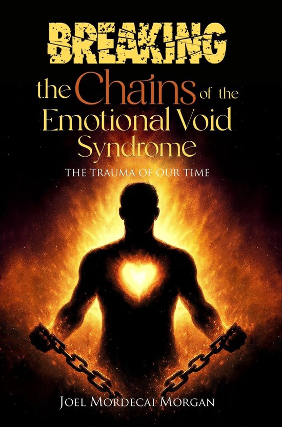 Breaking the Chains of the Emotional Void Syndrome (ebook), Joel ...