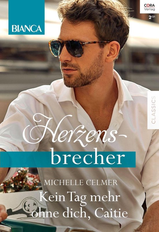 Bianca Herzensbrecher - Kein Tag mehr ohne dich, Caitie (ebook ...