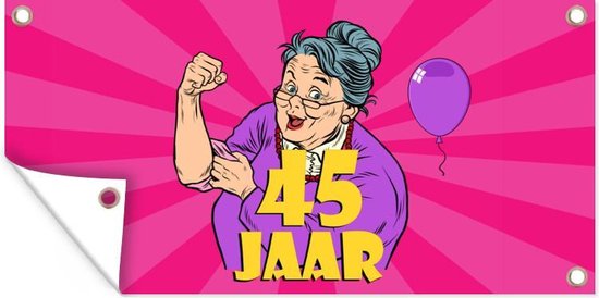 Schuttingposter Jubileum - 45 Jaar - Vrouw - 200x100 cm - Tuindoek - Verjaardag... | bol
