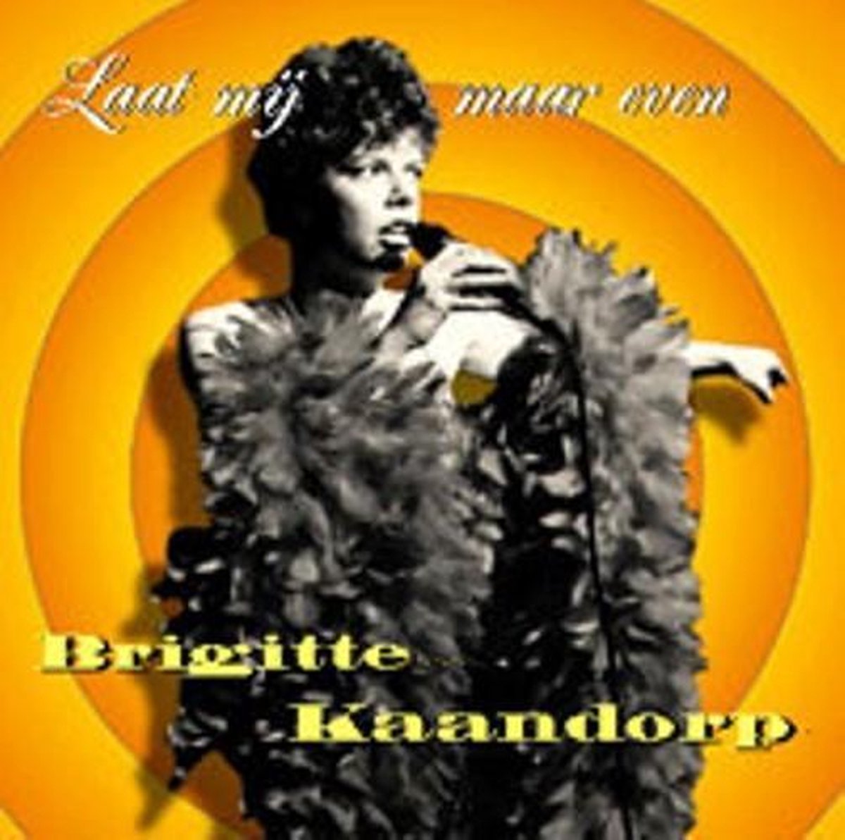 Brigitte Kaandorp - Laat Mij Maar Even (CD), Brigitte Kaandorp | CD ...
