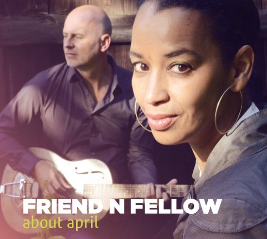 Friend 'n Fellow - About April (CD), Friend 'N Fellow | Muziek | bol