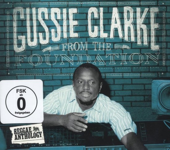 Gussie Clarke - From The Foundation (3 CD), Gussie Clarke | Muziek | bol