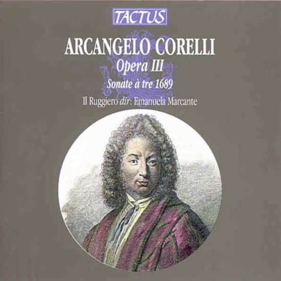 Il Ruggiero, Emanuela Marcante - Corelli: Opera III - Sonate . Tre D ...