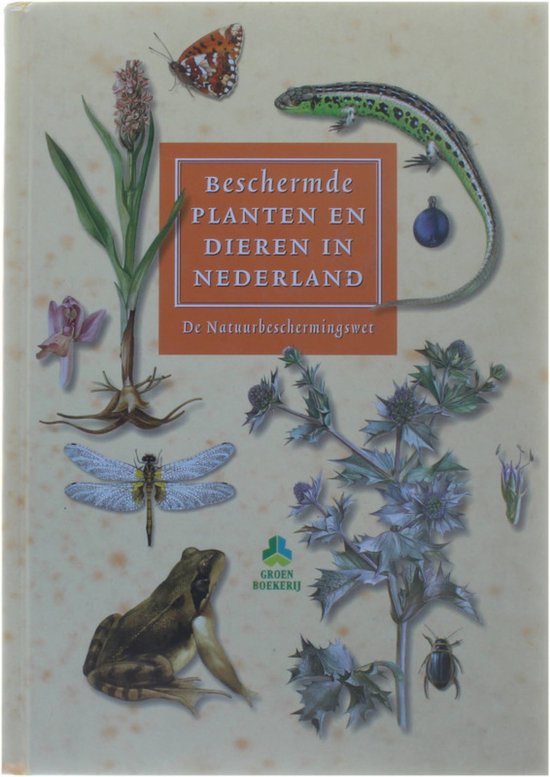 Beschermde planten en dieren in Nederland, Ewijk | 9789021525341 ...