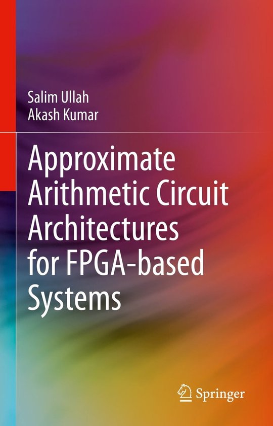 Approximate Arithmetic Circuit Architectures For Fpga Based Systems 4379