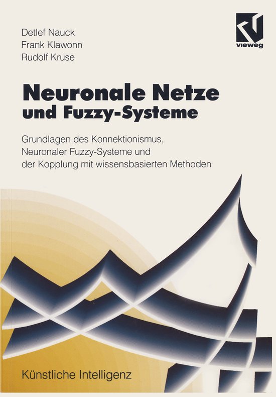 Künstliche Intelligenz- Neuronale Netze und Fuzzy-Systeme ...