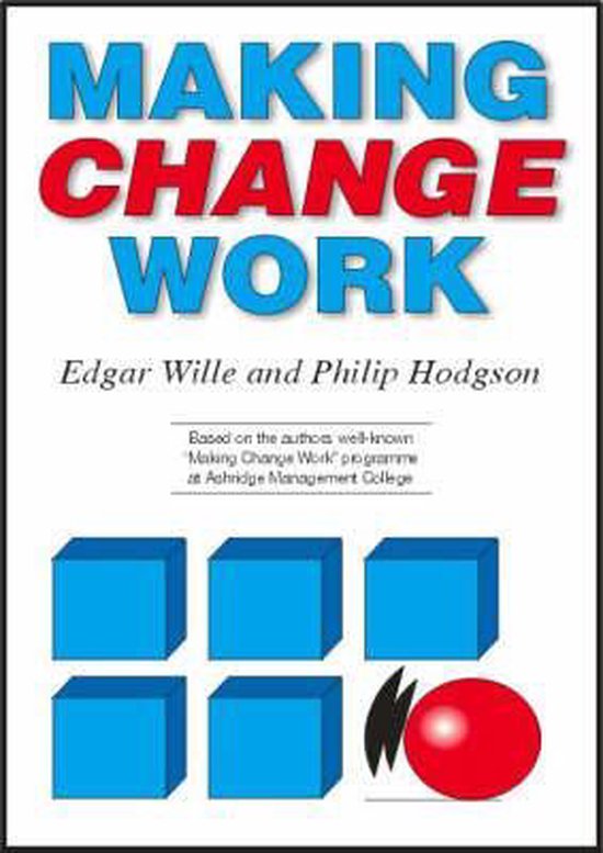 Making Change Work, Edgar Wille | 9781852523657 | Boeken | bol.com
