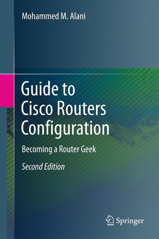 Guide To Cisco Routers Configuration Ebook Mohammed M Alani