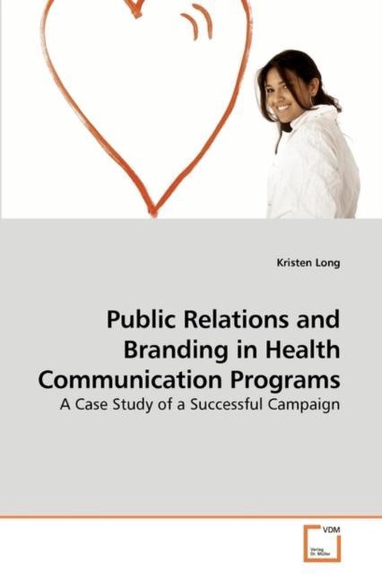 Public Relations and Branding in Health Communication Programs ...