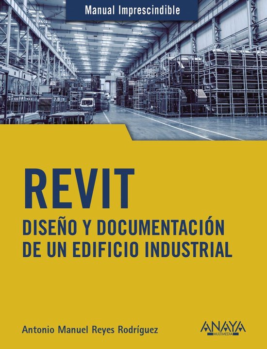 MANUALES IMPRESCINDIBLES - REVIT (ebook), Antonio Manuel Reyes Rodríguez |... | bol
