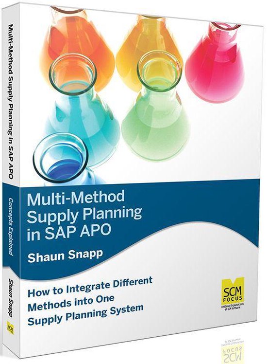 Multi Method Supply Planning in SAP APO (ebook), Snapp | 9781939731043 ...