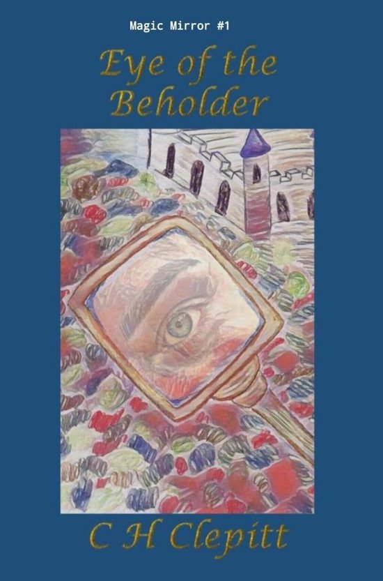 Magic Mirror Collection 1 - Eye of the Beholder: A Reimagining of ...