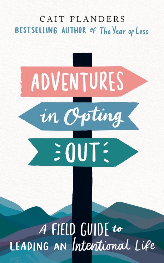 Adventures in Opting Out (ebook), Cait Flanders | 9781789562804 ...