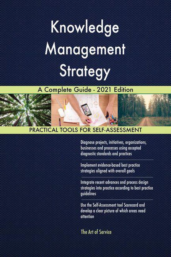Knowledge Management Strategy A Complete Guide - 2021 Edition (ebook), Gerardus... | bol.com