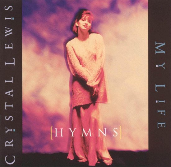 Hymns: My Life, Crystal Lewis | CD (album) | Muziek | bol