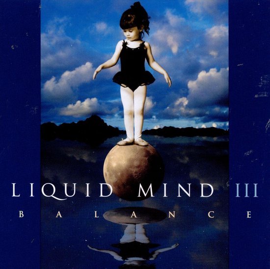 Balance -liquid Mind Iii, Liquid Mind Iii | CD (album) | Muziek | bol