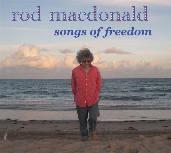 Rod MacDonald - Songs For Freedom (CD), Rod Macdonald | CD (album ...