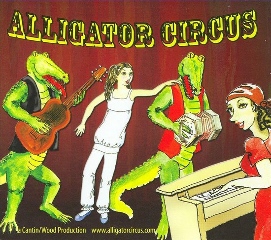 Alligator Circus: Selections from the Jazz Musical "Alligator Circus ...