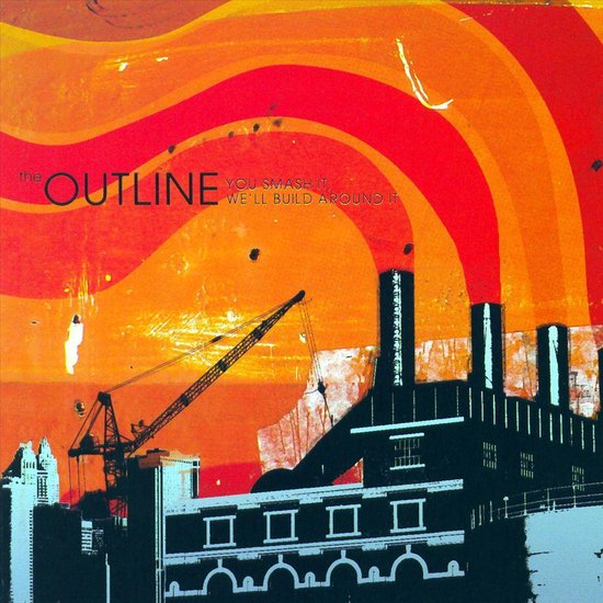 You Smash It, We'll Build Around It, Outline | CD (album) | Muziek ...