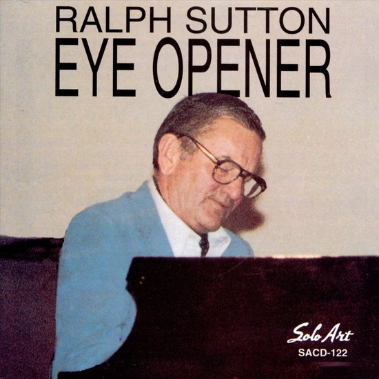 Ralph Sutton - Eye Opener (CD), Ralph Sutton | CD (album) | Muziek ...