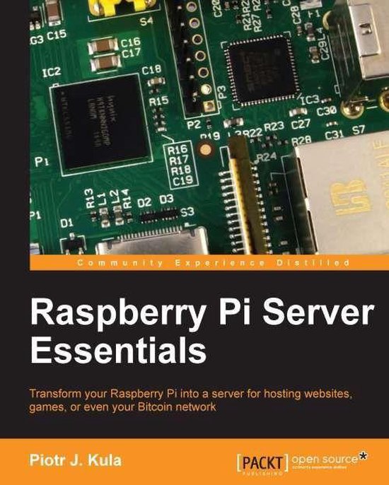 Raspberry Pi Server Essentials (ebook), Piotr J. Kula | 9781783284702 | Boeken | bol.com