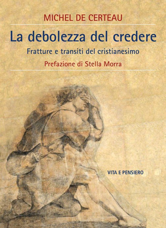 Cultura e storia - La debolezza del credere (ebook), Michel de Certeau ...
