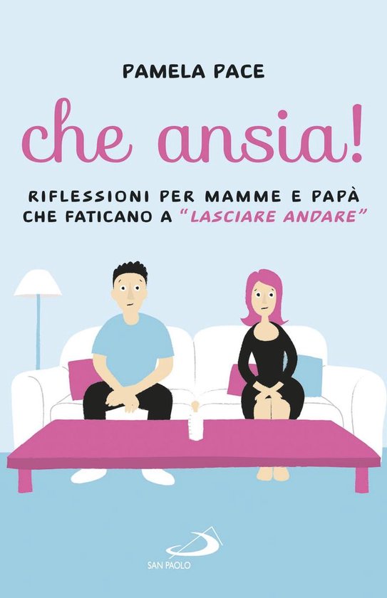 Che ansia! (ebook), Pamela Pace | 9788892230019 | Boeken | bol.com