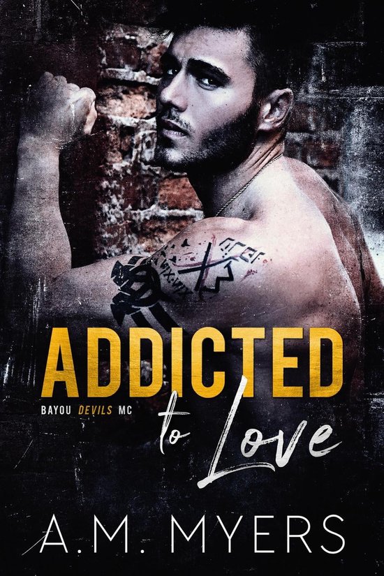 Bayou Devils MC Series 2 - Addicted to Love (ebook), A.M. Myers ...