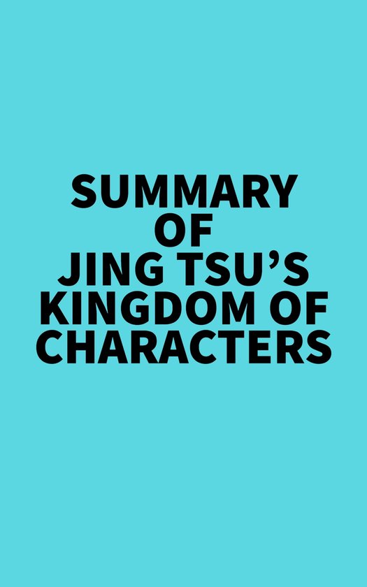 Summary of Jing Tsu's Kingdom of Characters (ebook), Everest Media ...