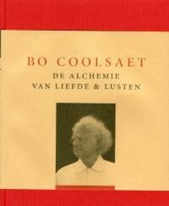 De alchemie van liefde en lusten, Bo Coolsaet | 9789461310057 | Boeken ...