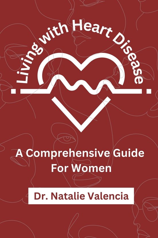 Living With Heart Disease (ebook), Dr. Natalie Valencia | 1230006600150 ...