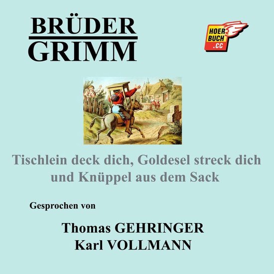 Tischlein deck dich, Goldesel streck dich und Knüppel aus dem Sack ...