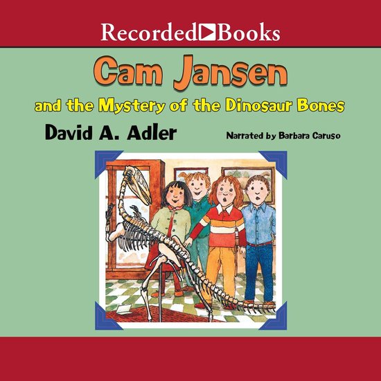 Cam Jansen and the Mystery of the Dinosaur Bones, David A. Adler ...