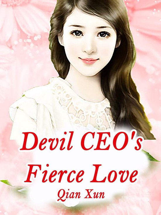 Volume 4 4 - Devil CEO's Fierce Love (ebook), Qian Xun | 9781649354419 | Boeken | bol