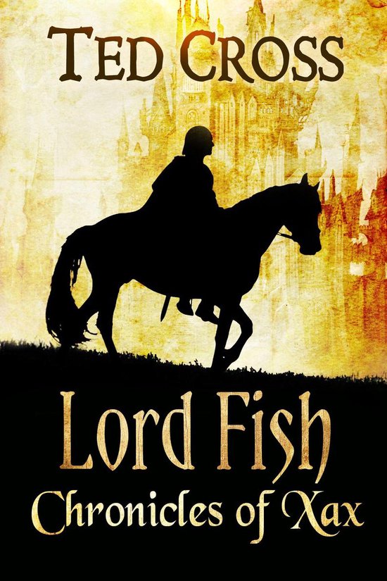 Lord Fish (ebook), Ted Cross | 9780990987741 | Boeken | bol.com